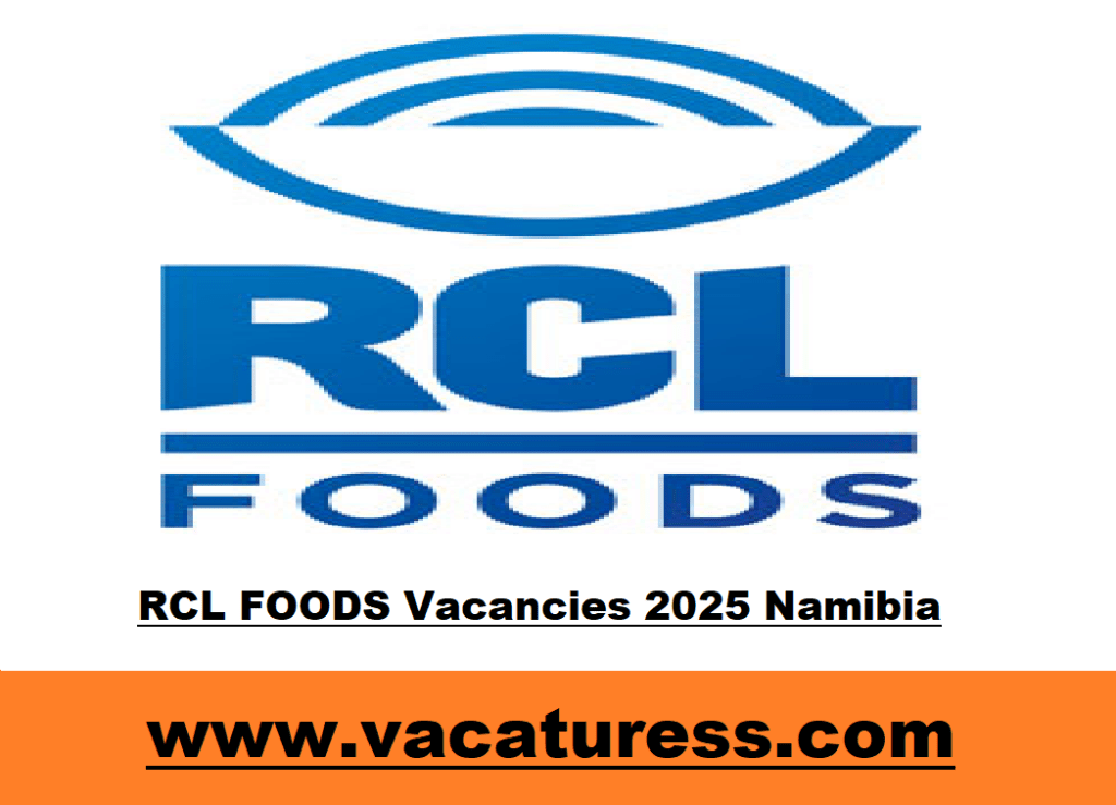 RCL FOODS Vacancies 2024/2025 In Namibia Your Ultimate Job ...