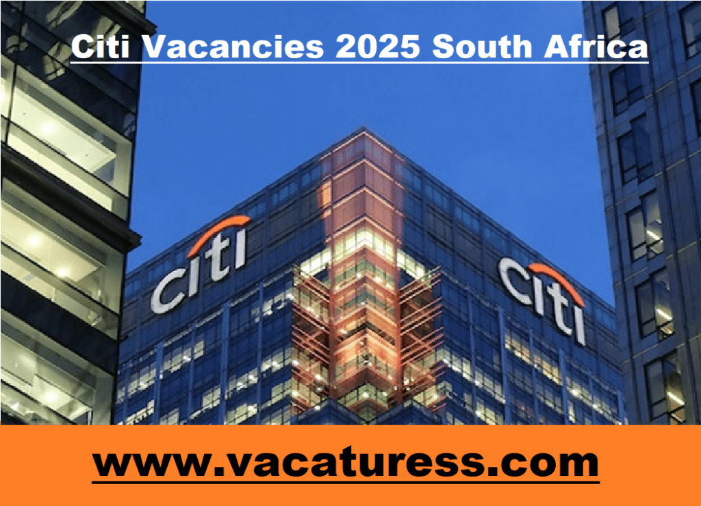 Citi Vacancies 2025 X2 Job Openings In South Africa » Vacaturess.com