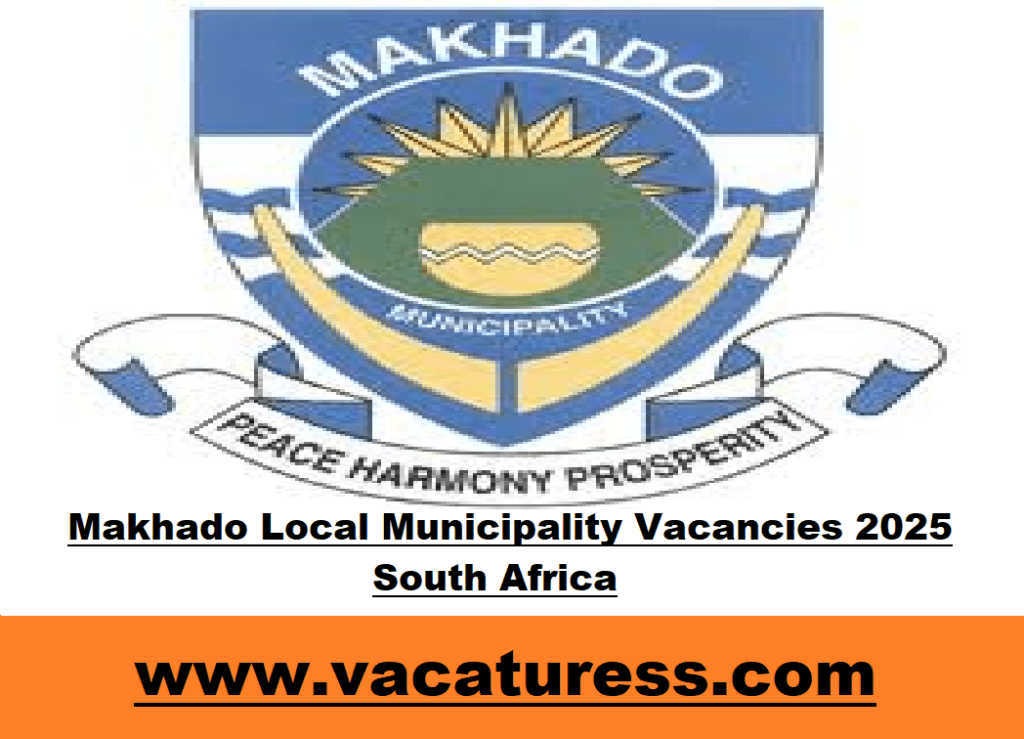 X1 Makhado Local Municipality Vacancies 2024/2025 Opportunities @www ...