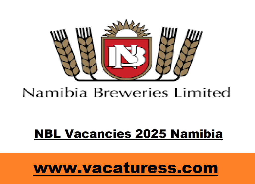 NBL Vacancies 2025 In Namibia @www.nambrew.com » Vacaturess.com