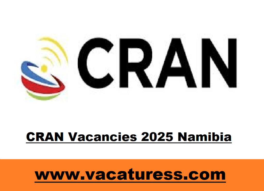 CRAN Vacancies 2025 In Namibia Opportunity @www.cran.na » Vacaturess.com