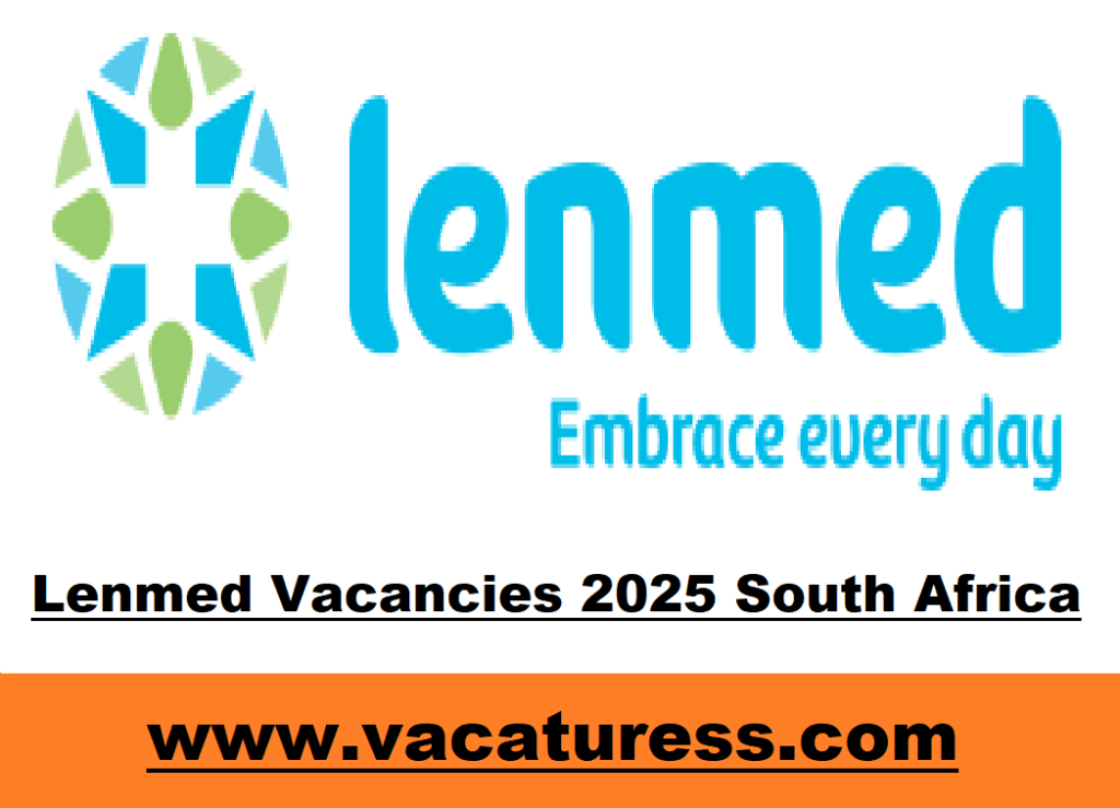 Lenmed Vacancies 2025: Opportunities @www.lenmed.co.za » Vacaturess.com