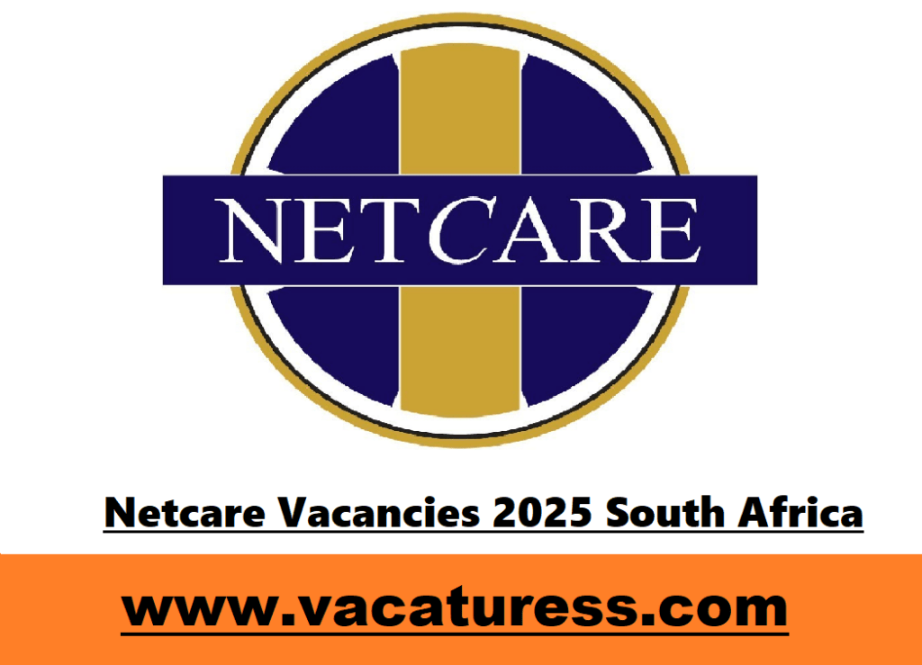 Netcare Vacancies 2025 X21 Career Opportunities » Vacaturess.com