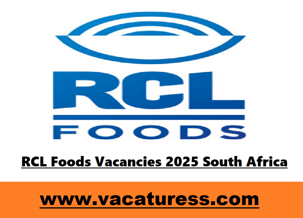 X6 RCL Foods Vacancies 2025 Opportunities at @www.rclfoods.com ...